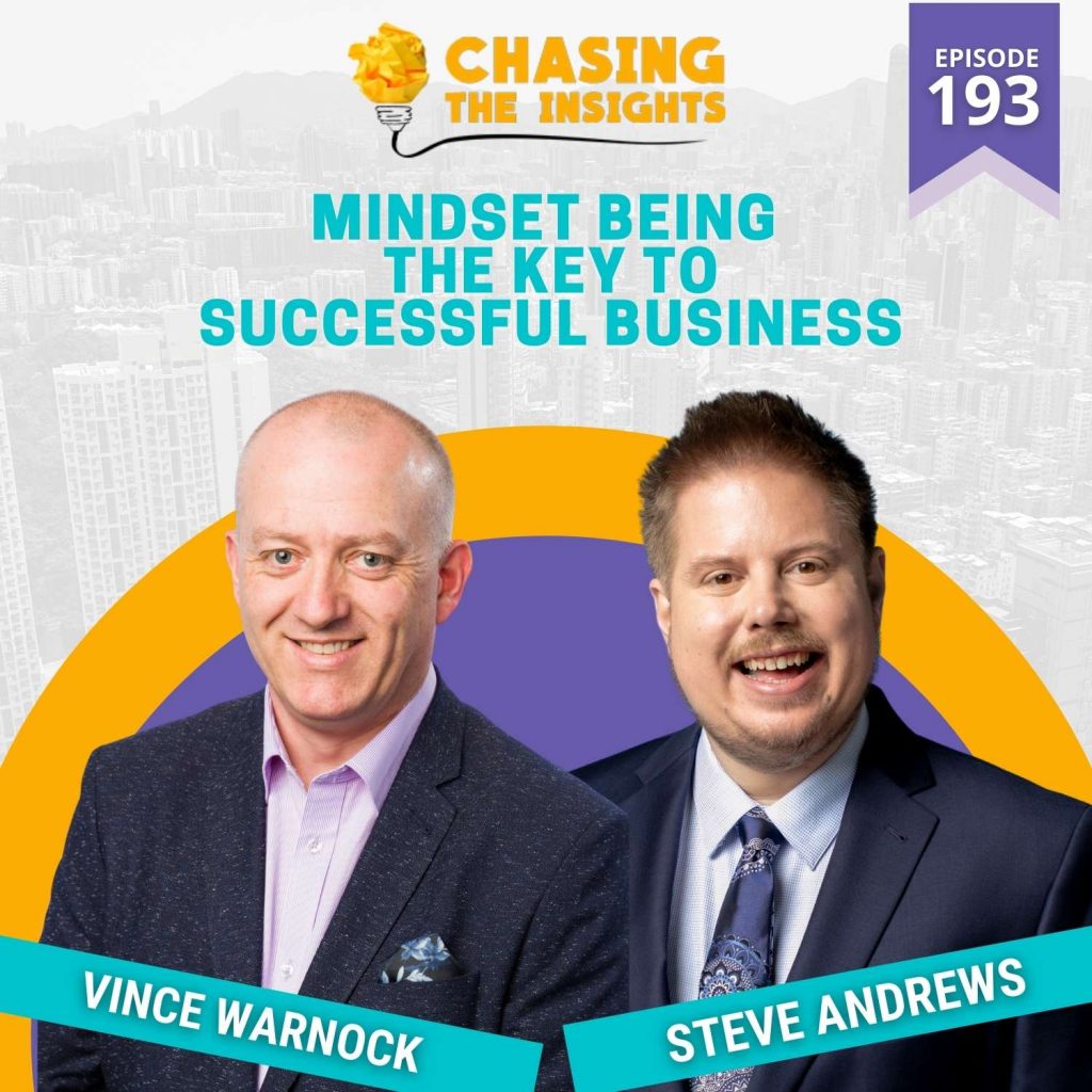 EP193 - Steve Andrews on Mindset being the key to success – Chasing the ...