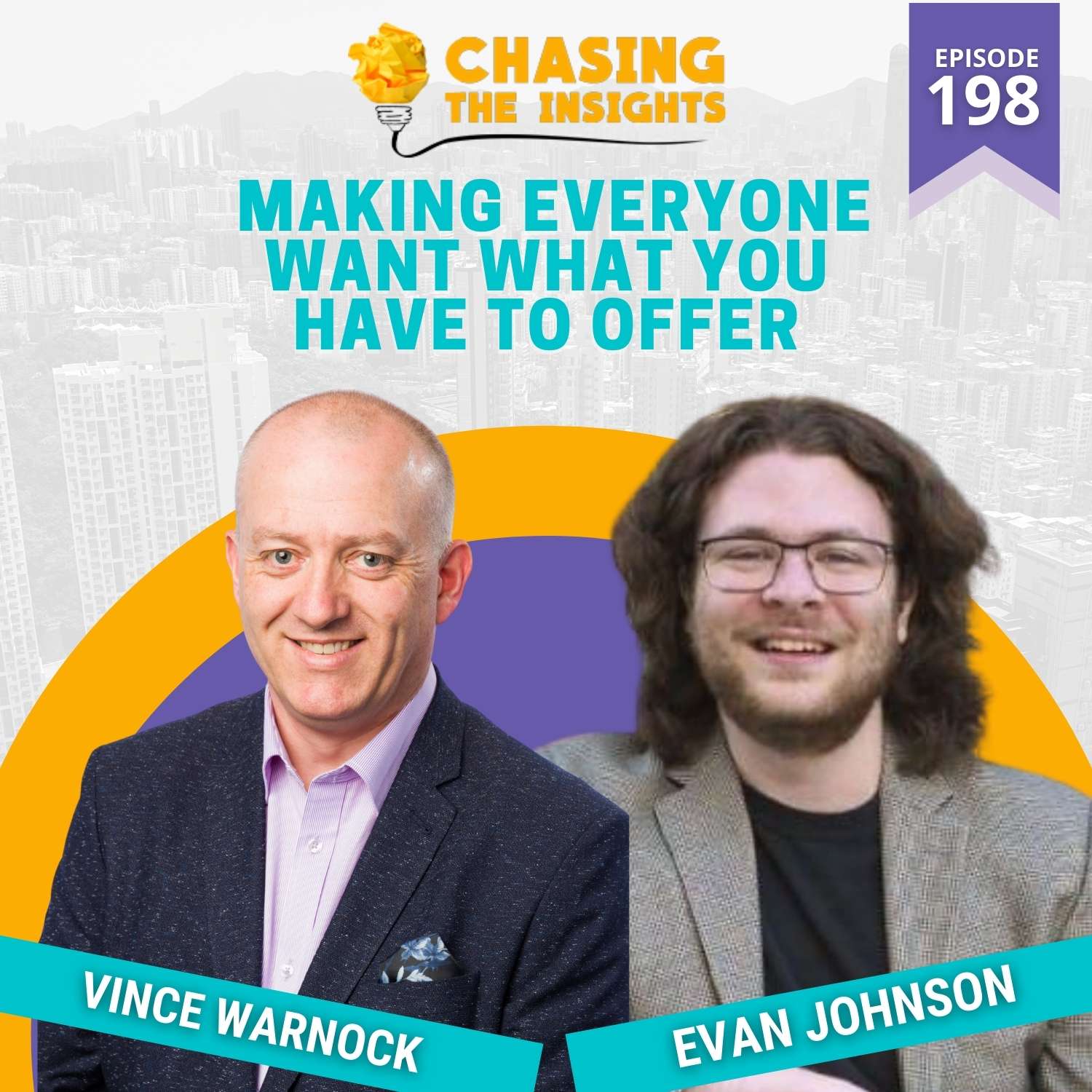 EP198 - Evan Johnson on making everyone want what you have to offer ...