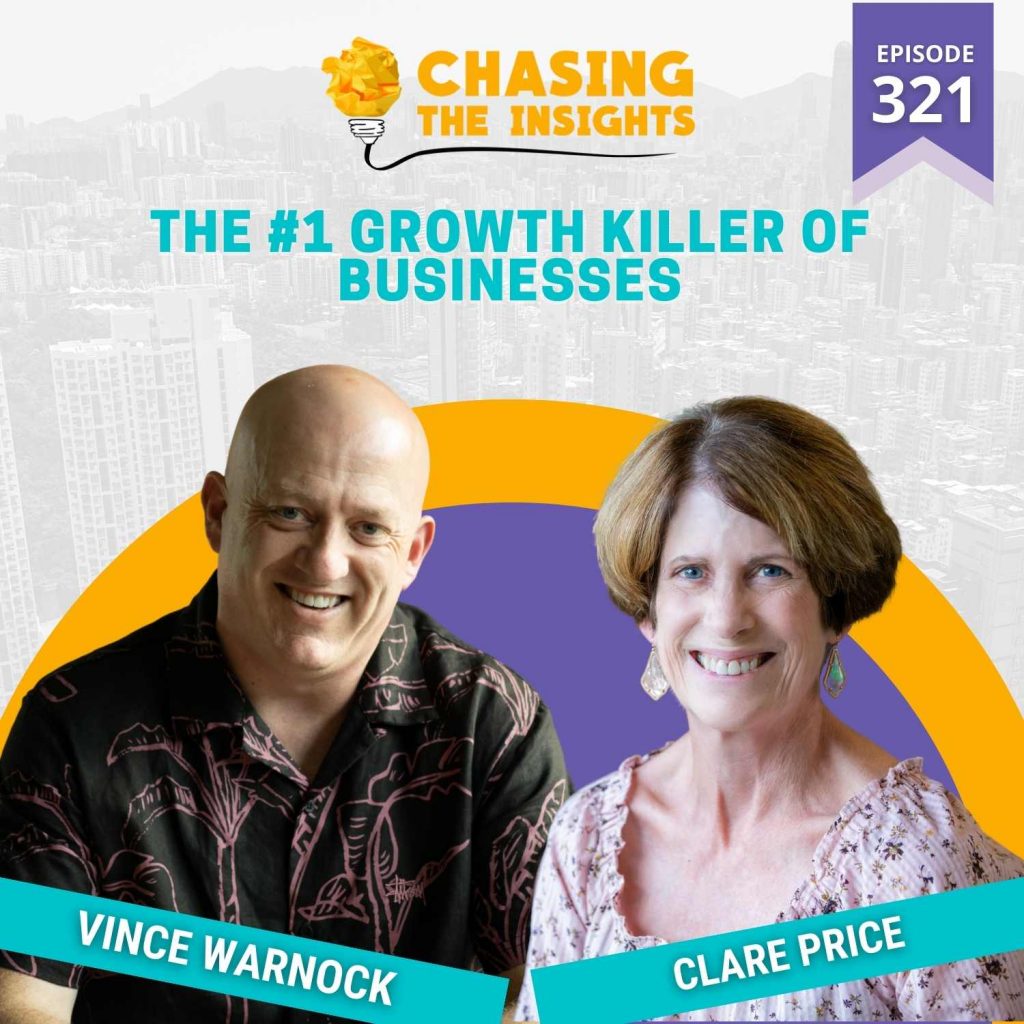 EP321 - Clare Price on the number one growth killer – Chasing the Insights