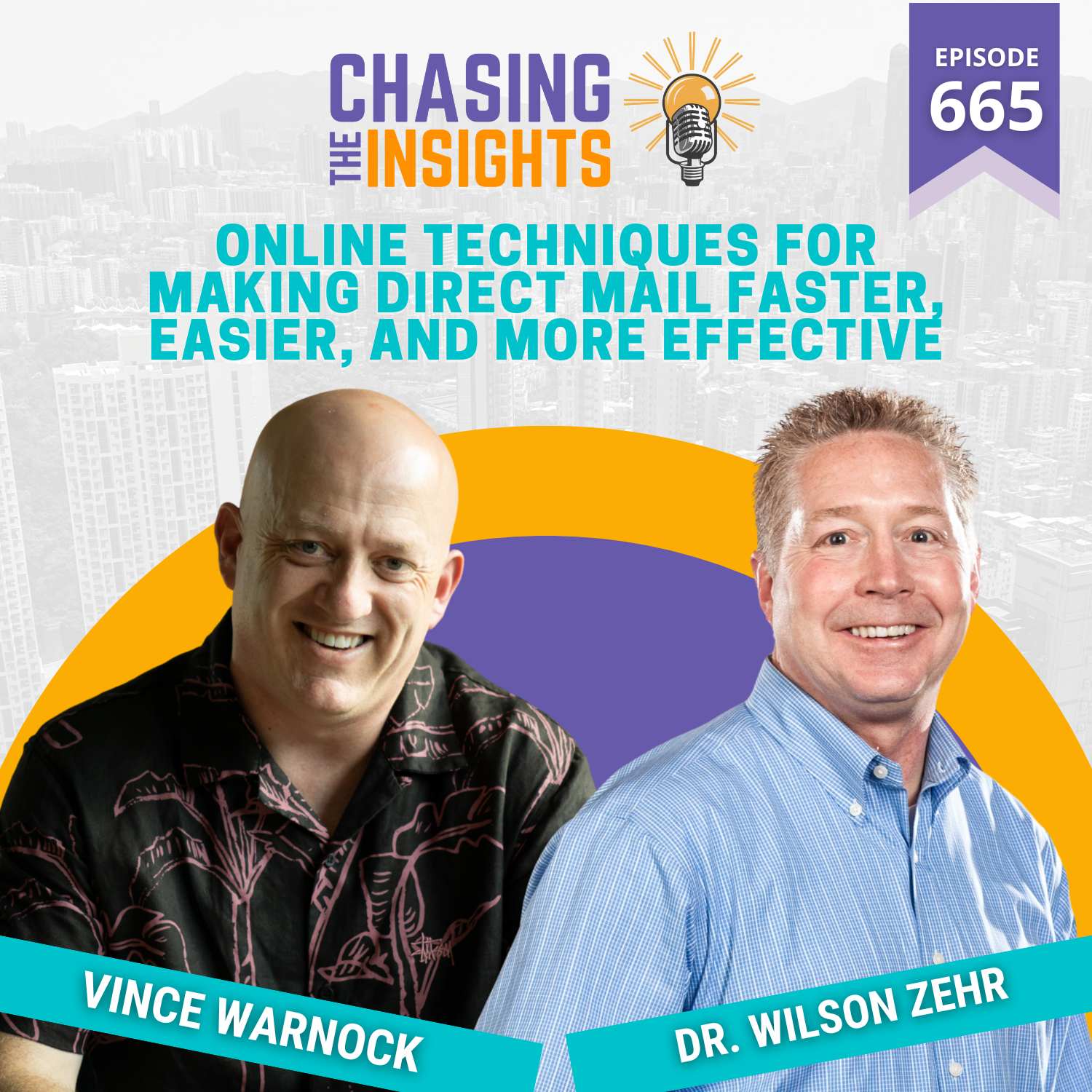 EP665 - Dr. Wilson Zehr on online techniques for direct mail – Chasing the Insights