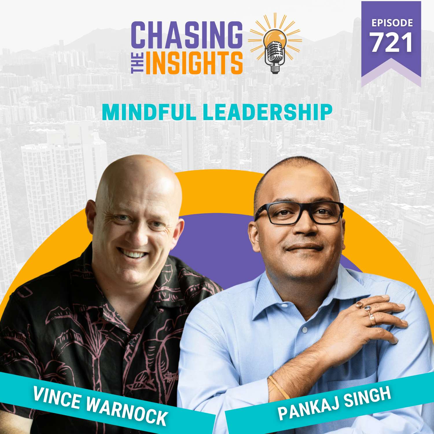 EP721 - Pankaj Singh on Mindful Leadership – Chasing the Insights
