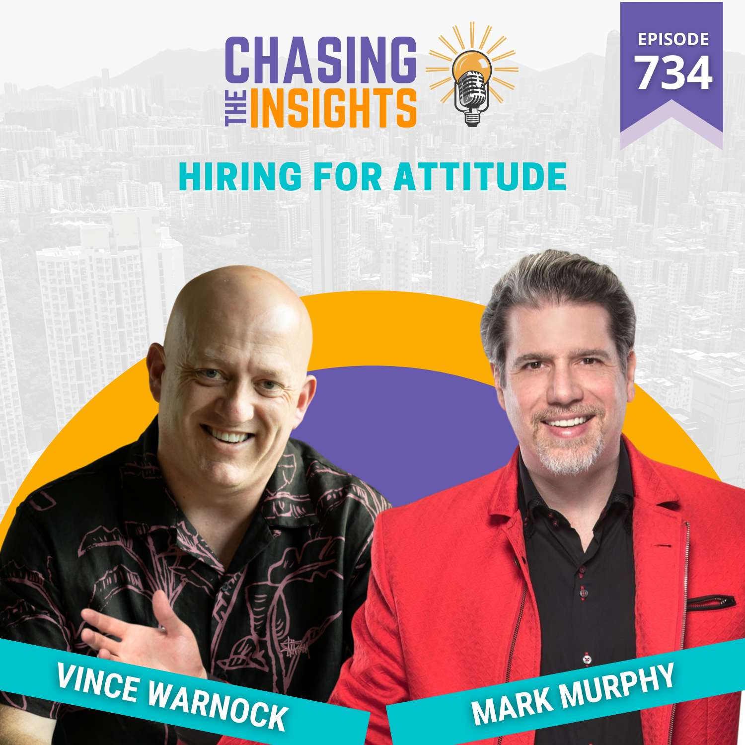 EP734 - Mark Murphy on Hiring for Attitude – Chasing the Insights